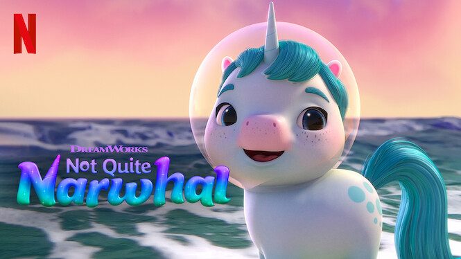 Not Quite Narwhal (2023) - Netflix | Flixable